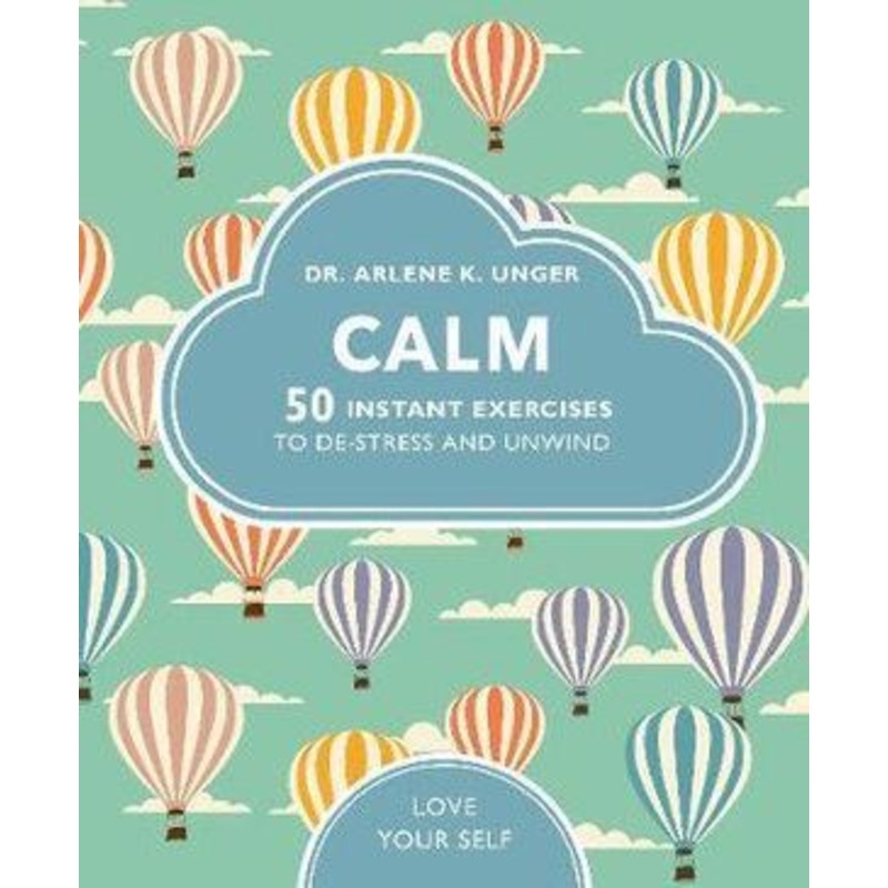 Buy Calm: 50 mindfulness exercises to de-stress wherever you are - MyDeal
