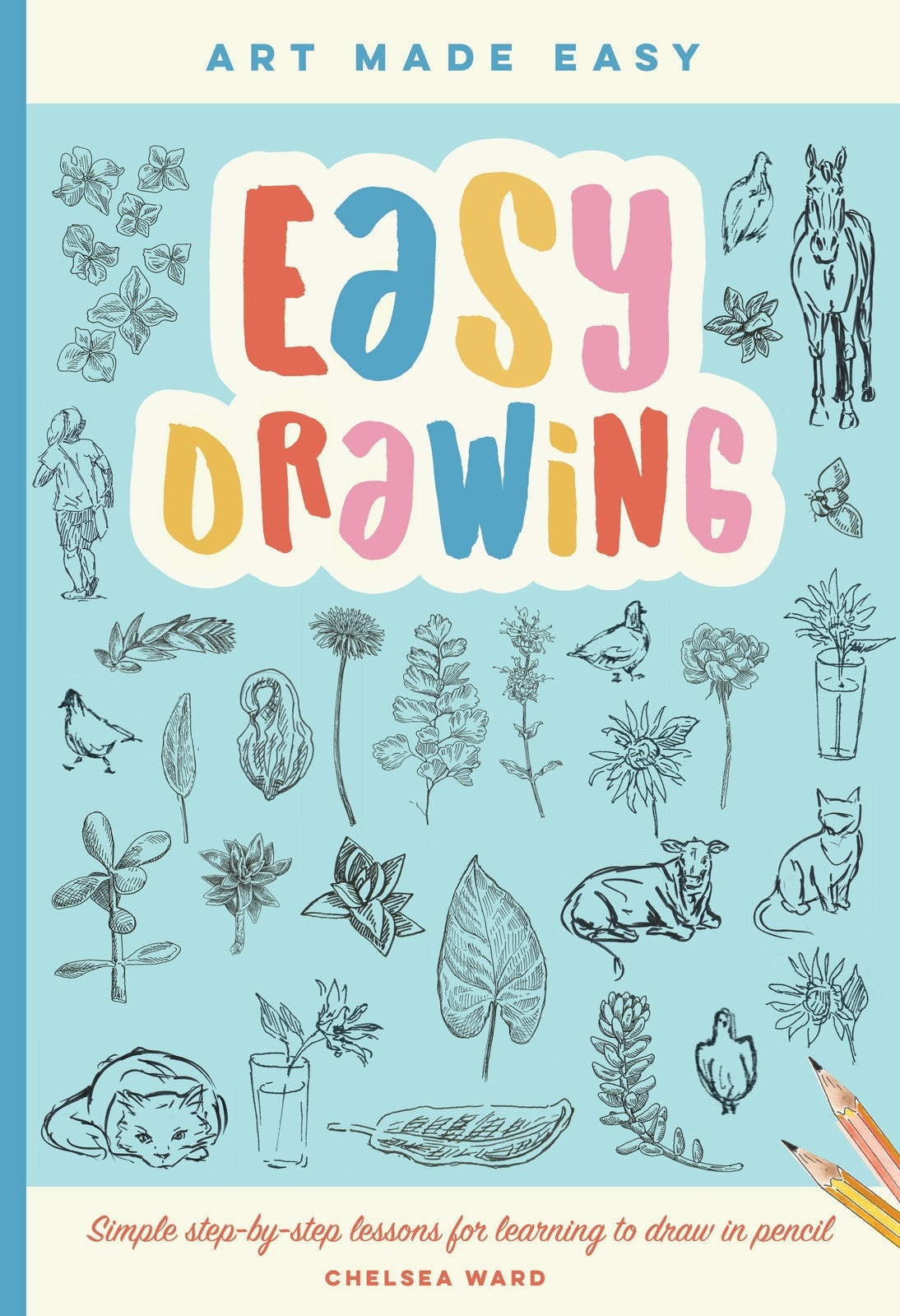 Buy Easy Drawing: Simple step-by-step lessons for learning to draw in ...