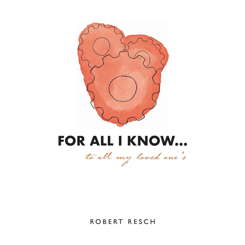 Buy FOR ALL I KNOW...to all my loved ones - Robert Resch - MyDeal