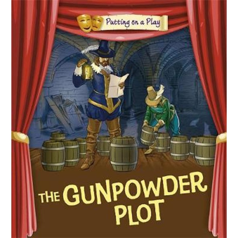 Buy Gunpowder Plot: Putting on a Play -Bradman, Tom,Bradman, Tony ...