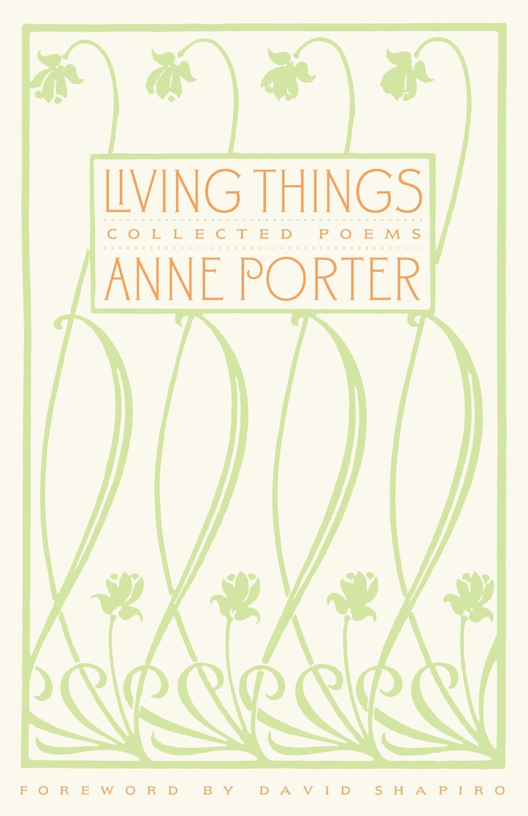 Buy Living Things: Collected Poems David Shapiro Anne Porter Paperback ...