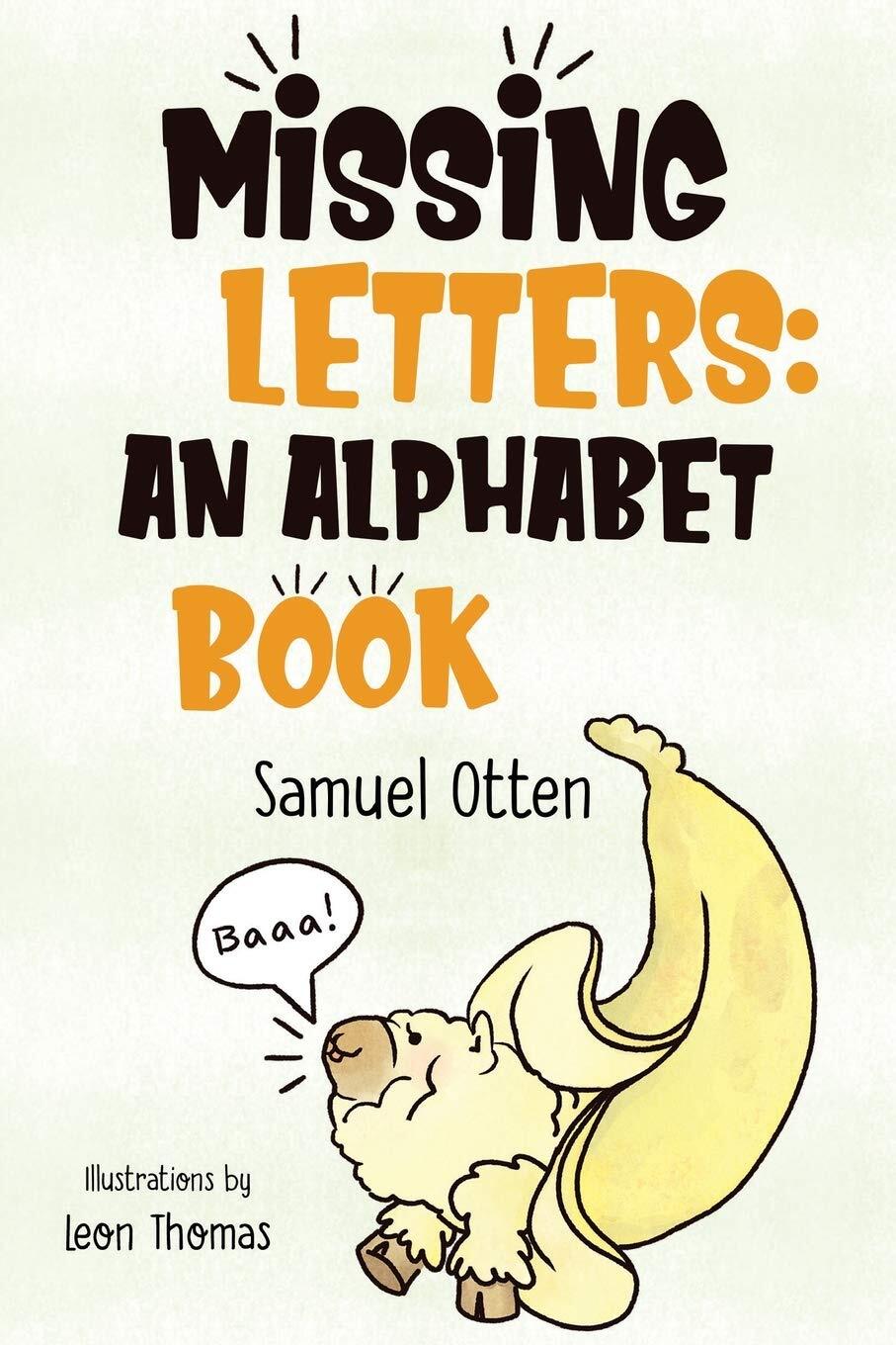 Buy Missing Letters: An Alphabet Book - Samuel Otten - MyDeal Australia
