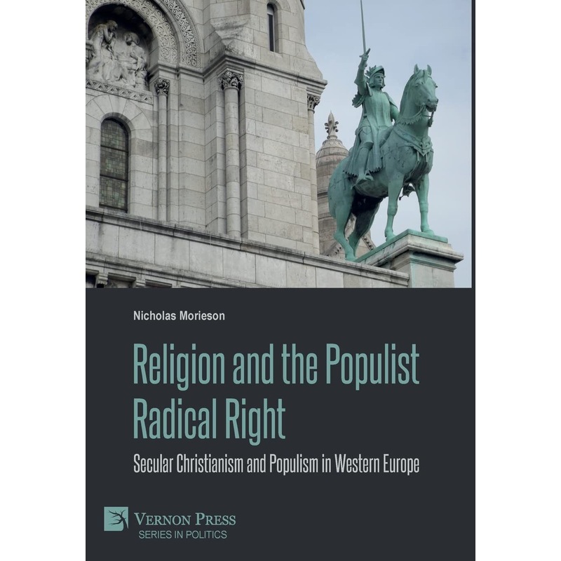 Buy Religion and the Populist Radical Right: Secular Christianism and ...