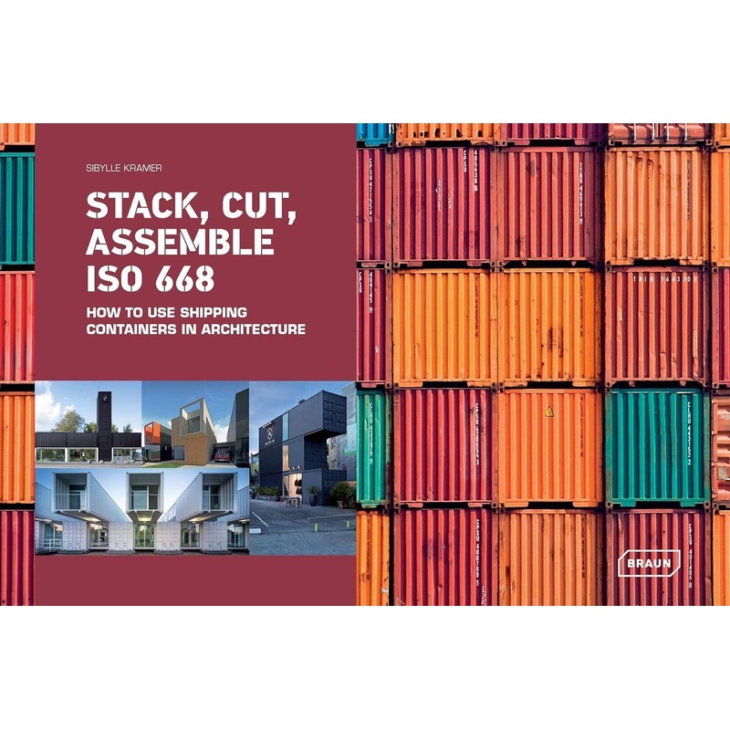 Buy Stack, Cut, Assemble ISO 668: How to use shipping containers in ...