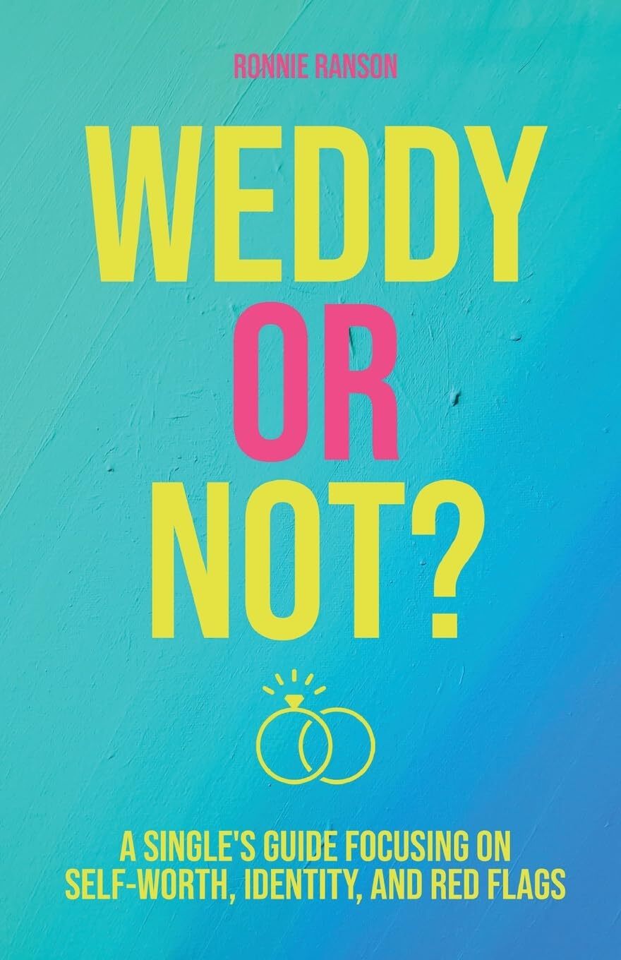 Buy Weddy or Not: A Singles Guide Focusing on Self Worth, Identity, and ...