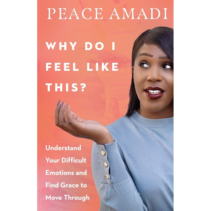 Buy Why Do I Feel Like This?: Understand Your Difficult Emotions and ...