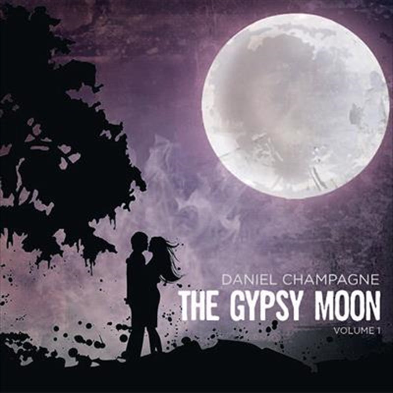 Buy Daniel Champagne Gypsy Moon Vol 1 CD - MyDeal Australia