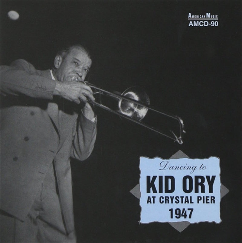 Buy Kid Ory Kid Ory At Crystal Pier 1947 CD - MyDeal Australia