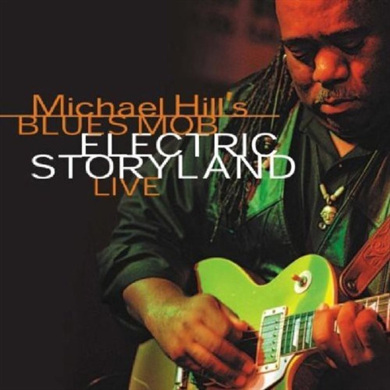 Buy Michael Hills Blues Mob Electric Storyland Live CD - MyDeal Australia