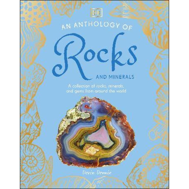 Buy Anthology of Rocks and Minerals, An: A Collection of 100 Rocks ...