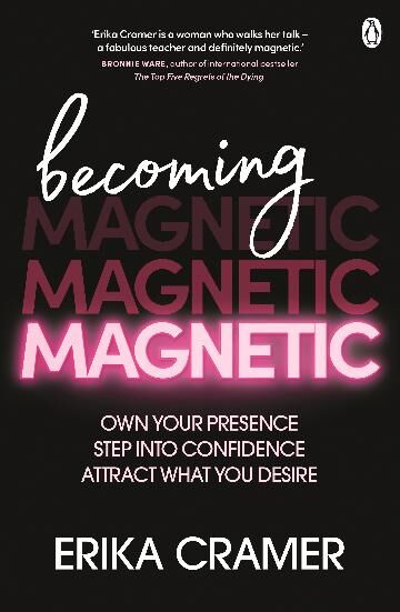 Buy Becoming Magnetic: Own your presence, step into confidence, attract ...