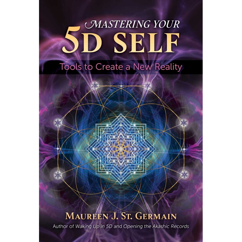 Buy Mastering Your 5D Self: Tools to Create a New Reality - MyDeal