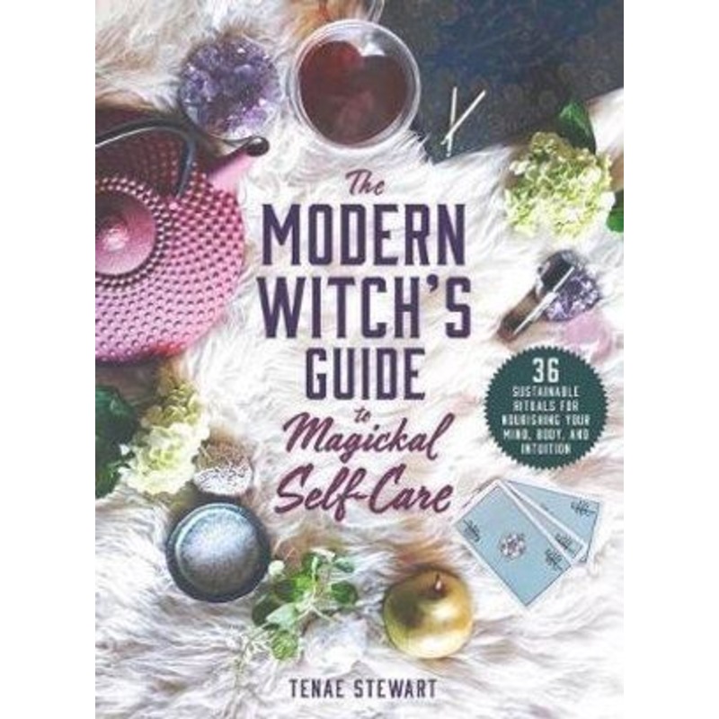 Buy Modern Witchs Guide To Magickal Self Care Mydeal
