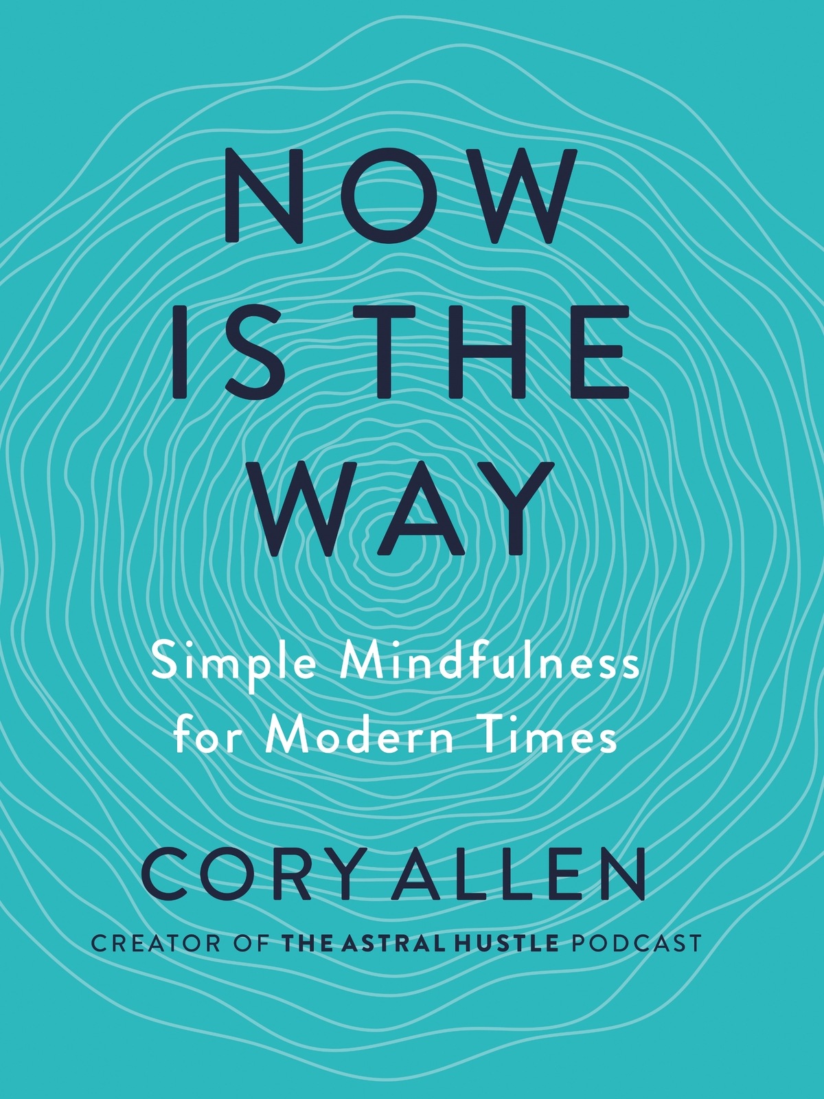 Buy Now is the Way: Simple Mindfulness for Modern Times - MyDeal Australia