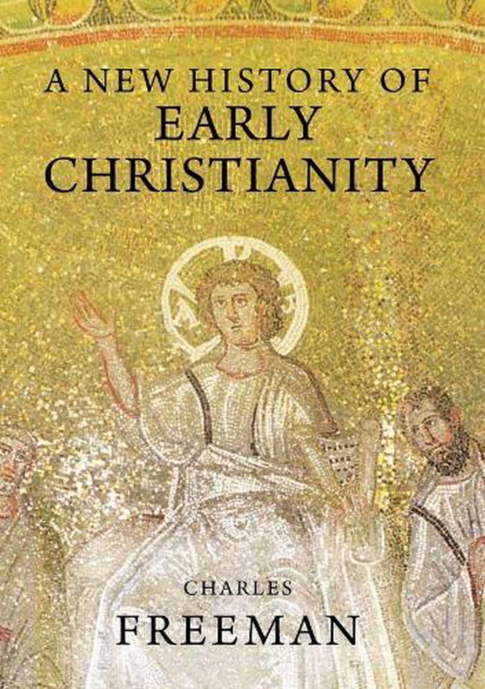 Buy A New History of Early Christianity - MyDeal Australia