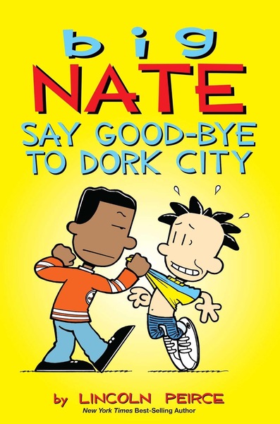 Buy Big Nate: Say Good-bye to Dork City - MyDeal Australia