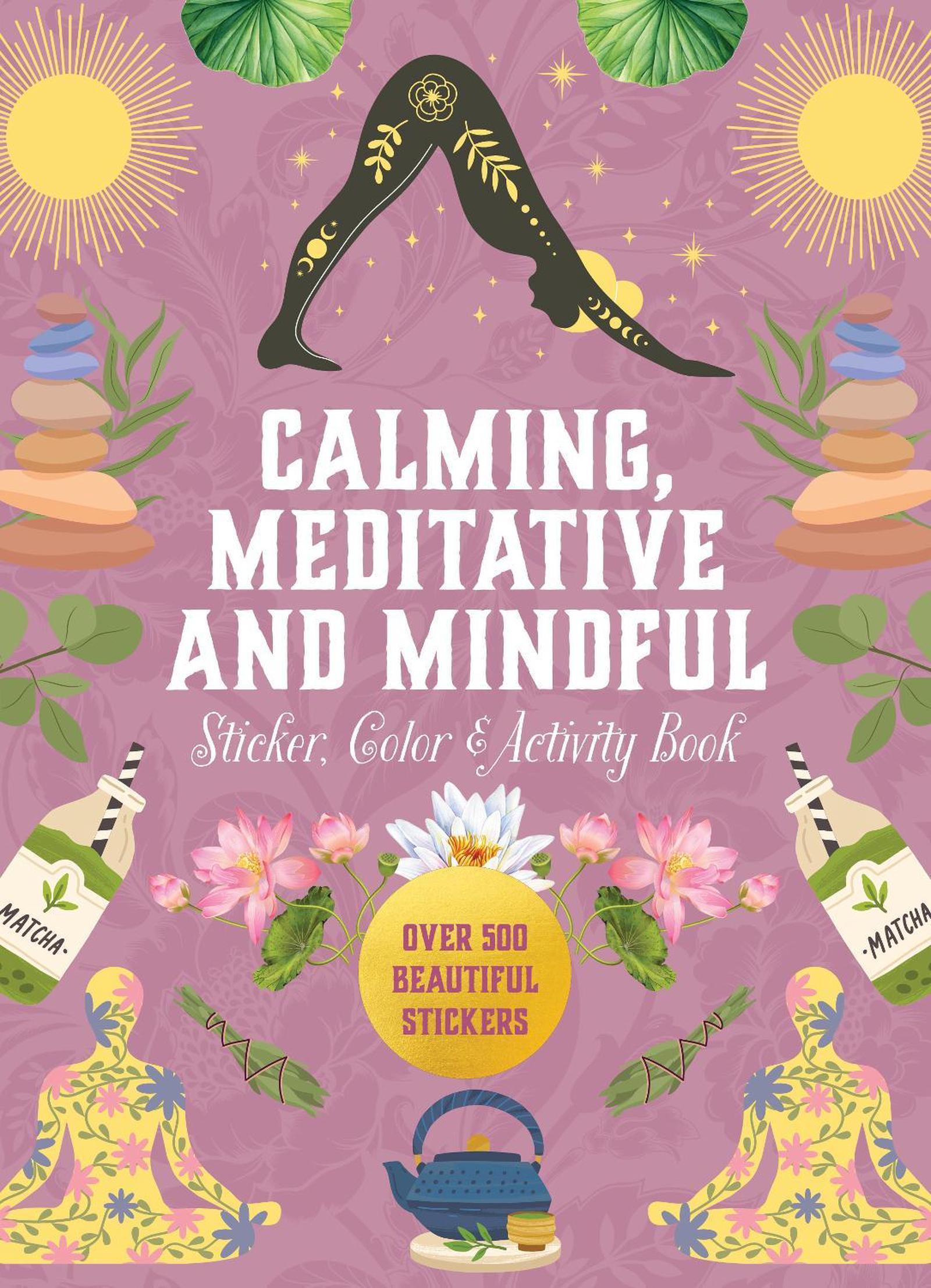 Buy Calming, Meditative and Mindful Sticker, Color & Activity Book ...