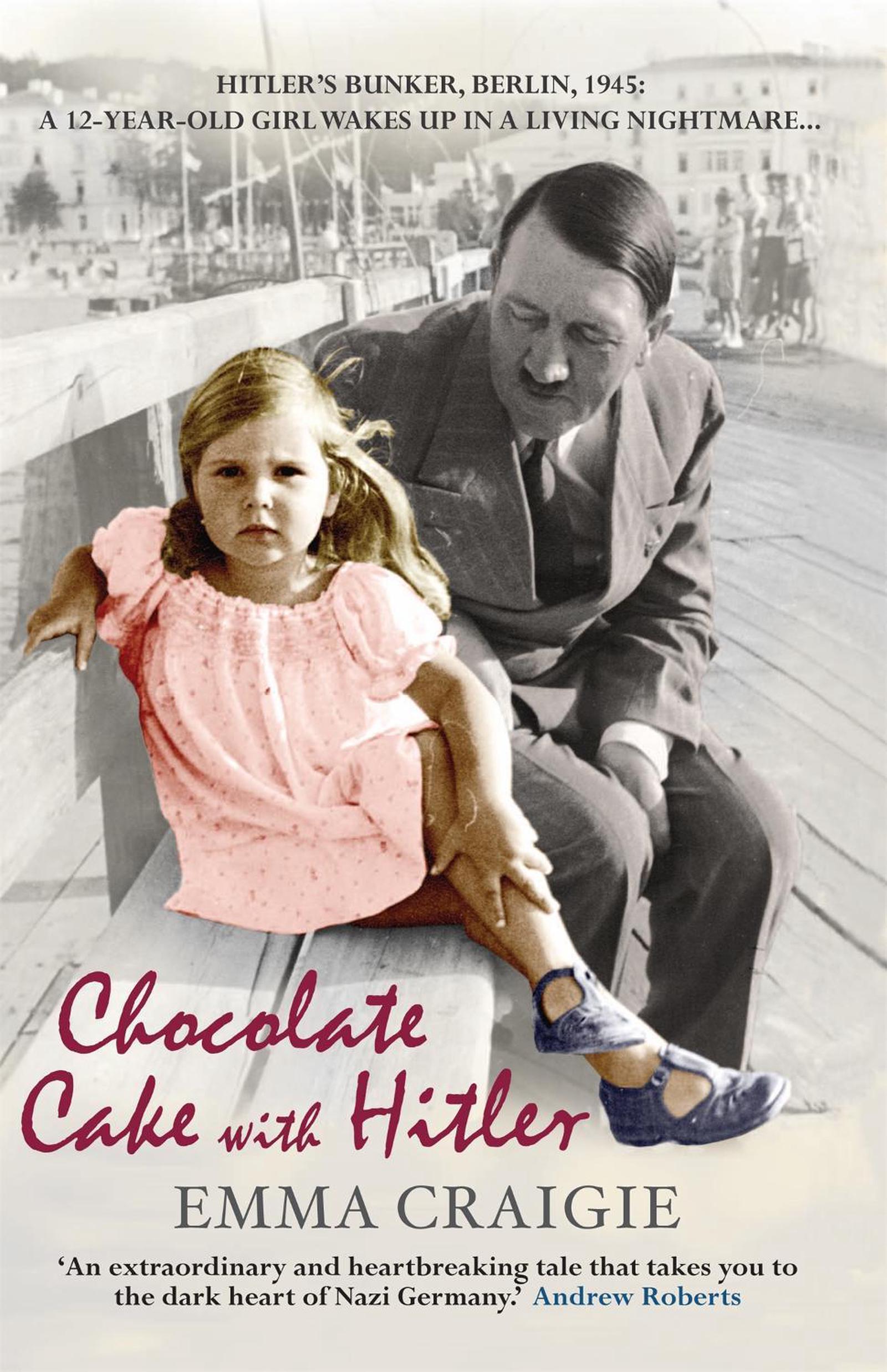 Buy Chocolate Cake with Hitler: A Nazi Childhood - MyDeal Australia