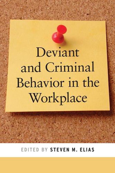 Buy Deviant and Criminal Behavior in the Workplace - MyDeal Australia