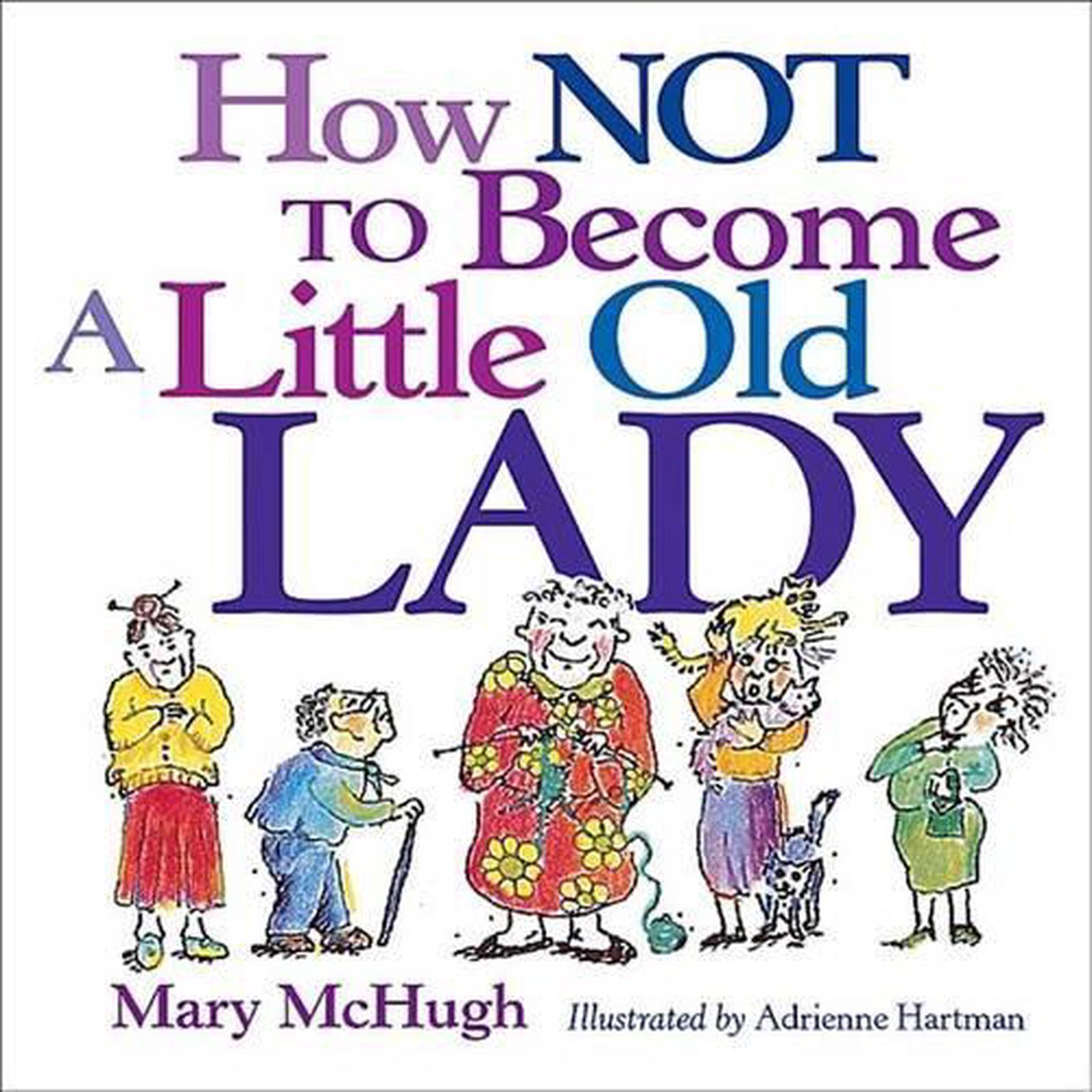 Buy How Not to Become a Little Old Lady - MyDeal Australia