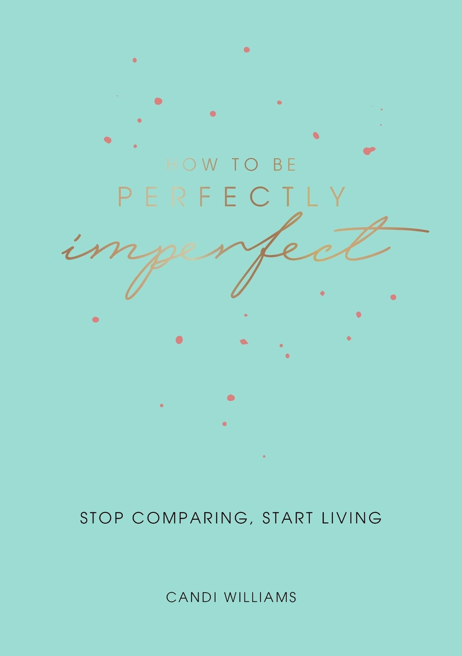Buy How to Be Perfectly Imperfect - MyDeal Australia