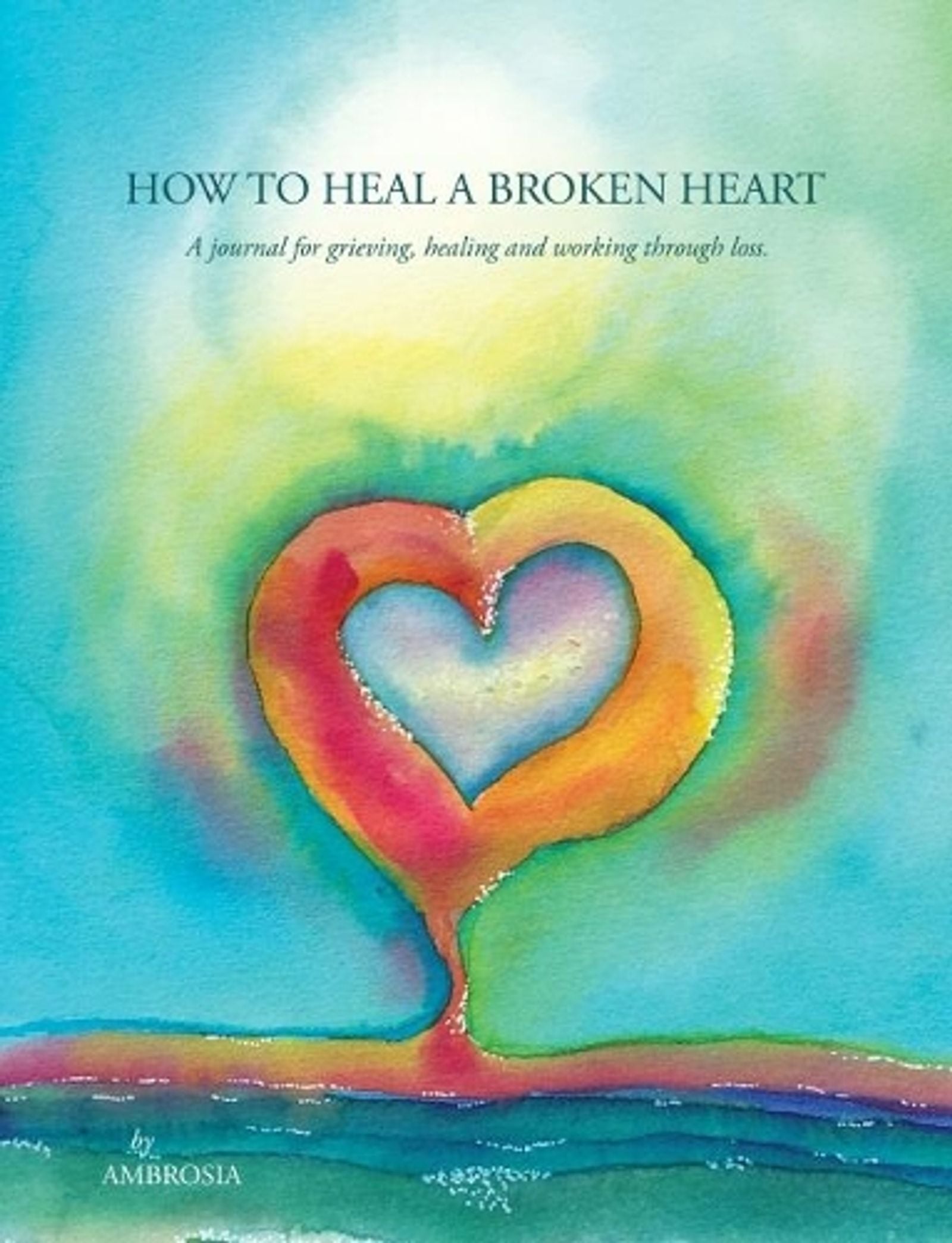 Buy How to Heal a Broken Heart - MyDeal Australia