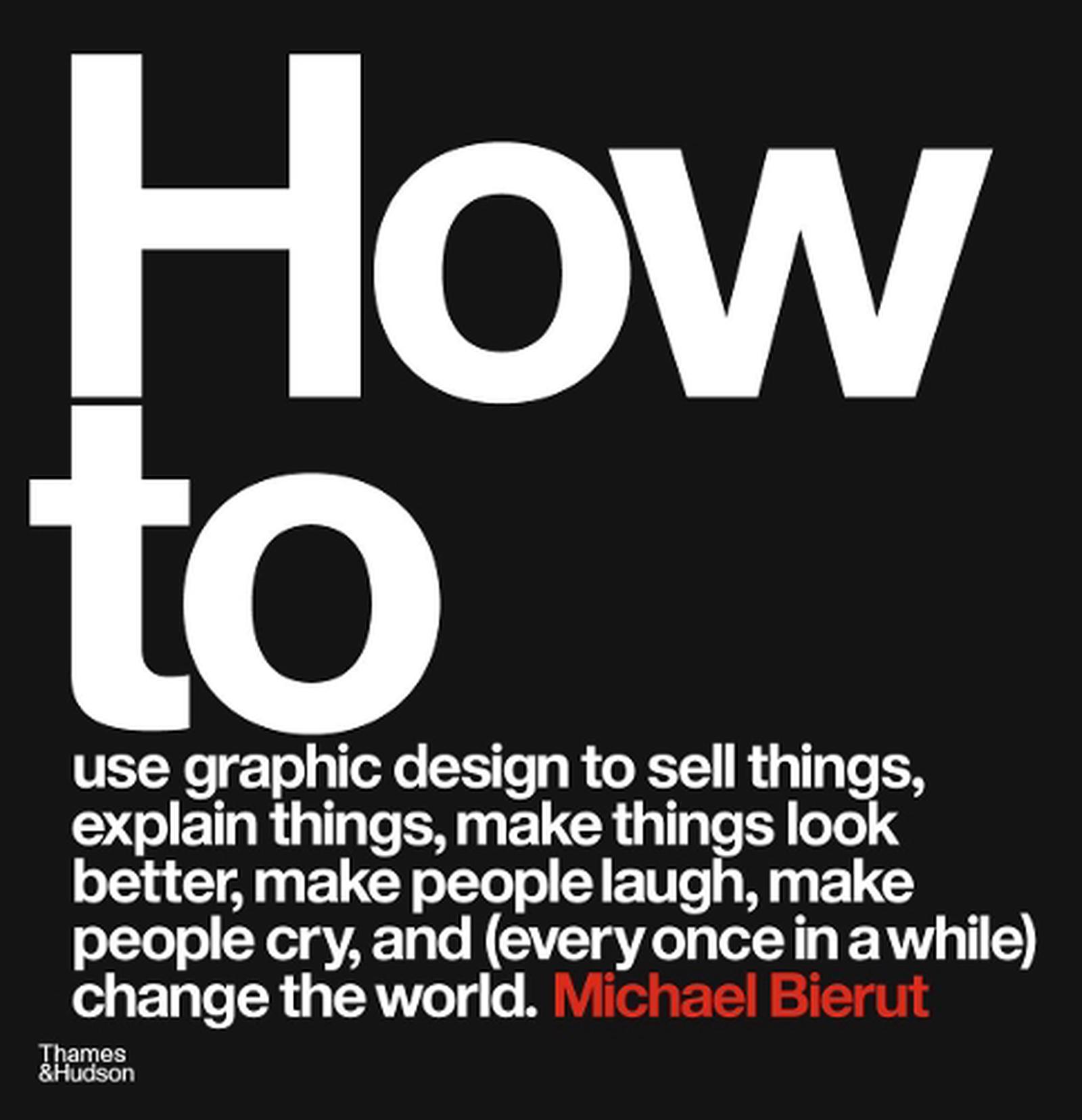 Buy How to use graphic design to sell things, explain things, make ...