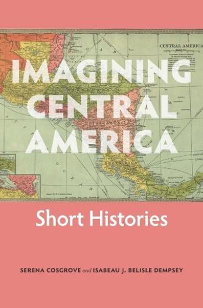 Buy Imagining Central America – Short Histories - MyDeal Australia
