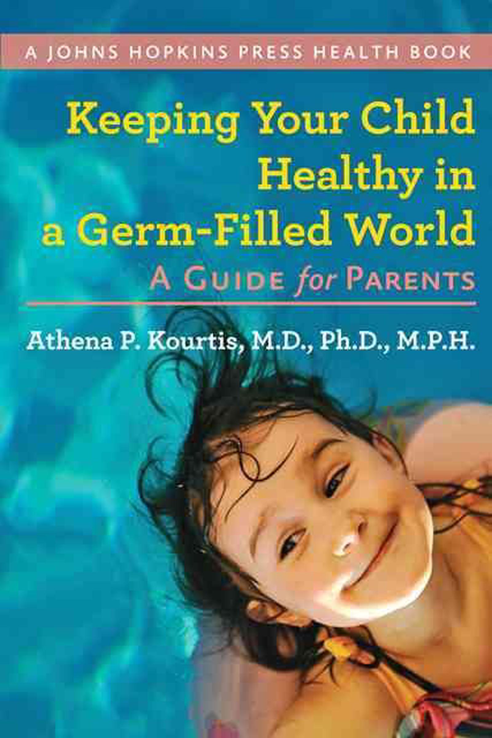 Buy Keeping Your Child Healthy in a Germ-Filled World - MyDeal Australia