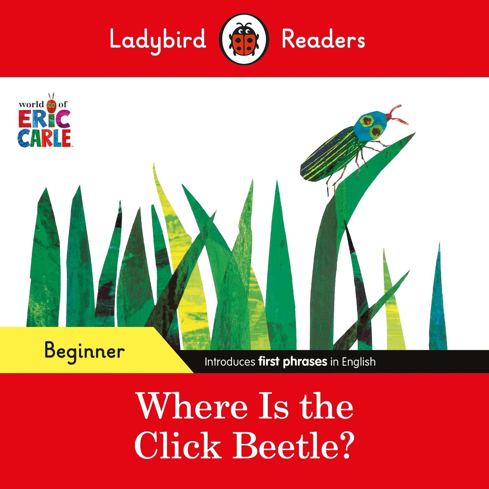 Buy Ladybird Readers Beginner Level - Eric Carle - Where Is the Click ...