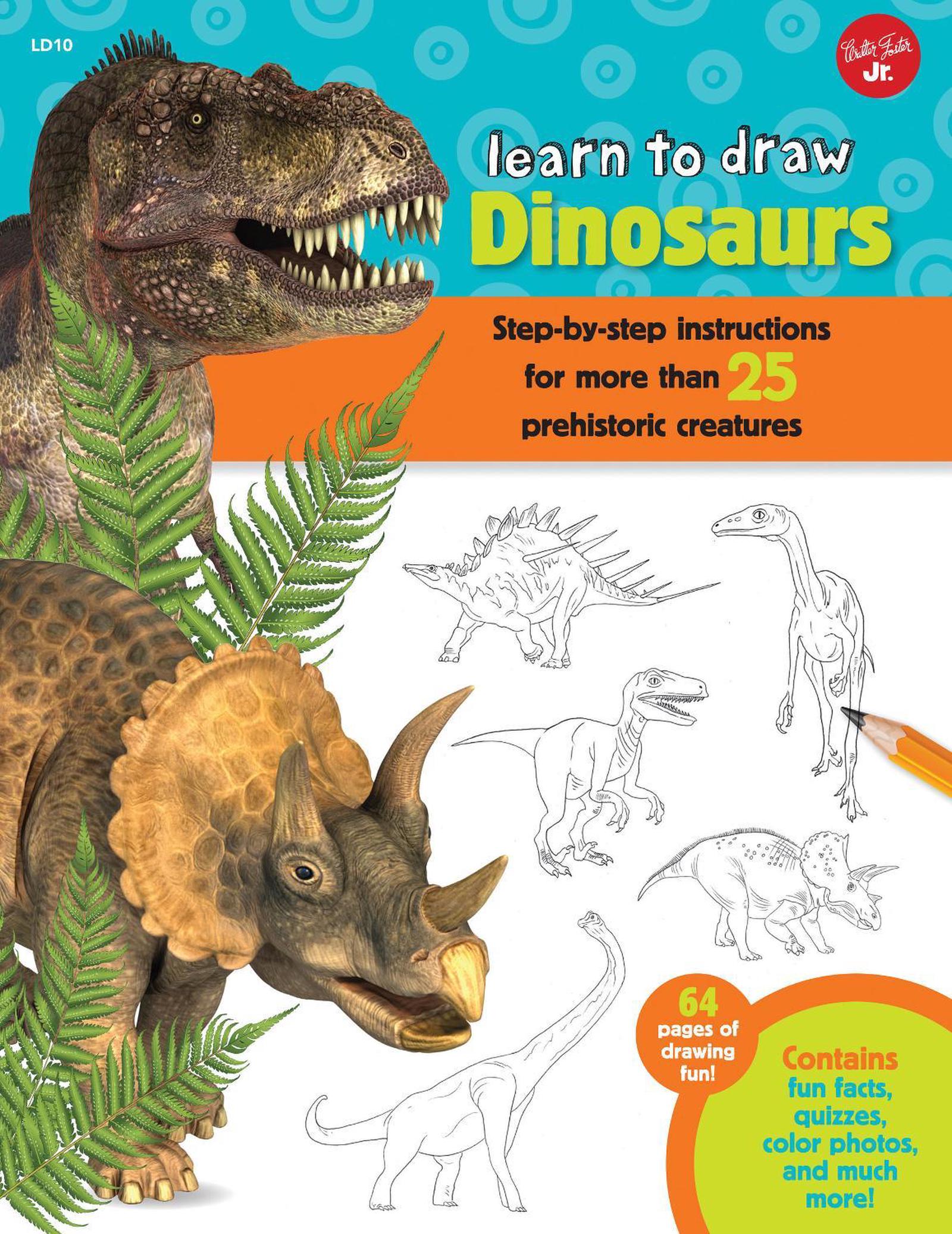 Buy Learn to Draw Dinosaurs: Step-By-Step Instructions for More Than 25 ...