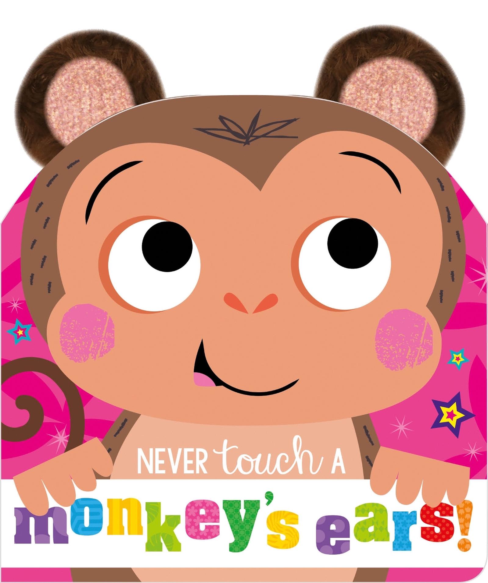 Buy Never Touch A Monkey's Ears! - MyDeal Australia