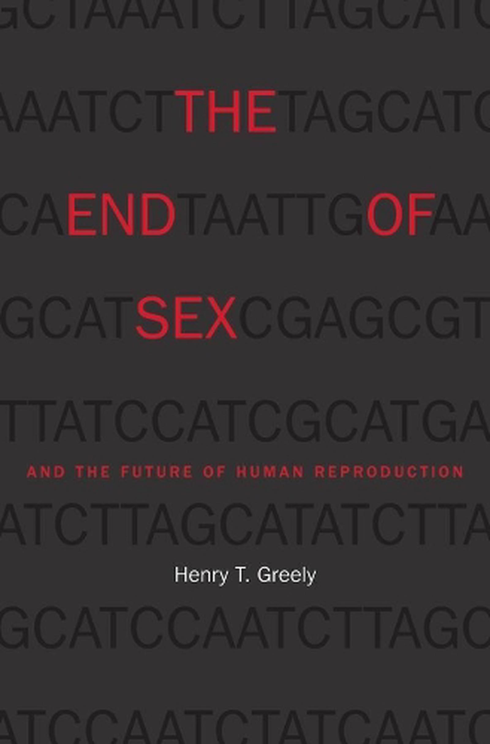 Buy The End Of Sex And The Future Of Human Reproduction Mydeal Australia
