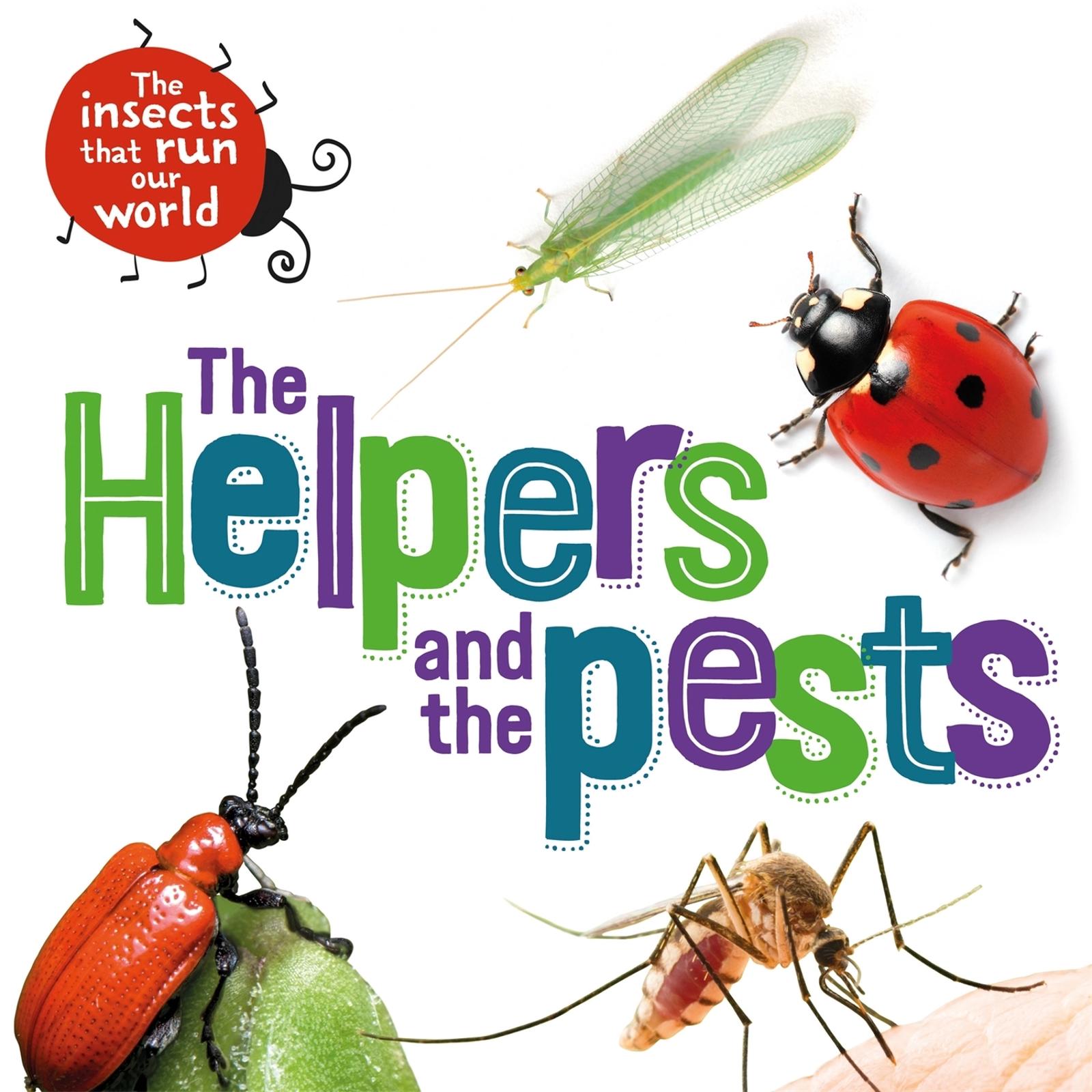 Buy The Insects that Run Our World: The Helpers and the Pests - MyDeal ...