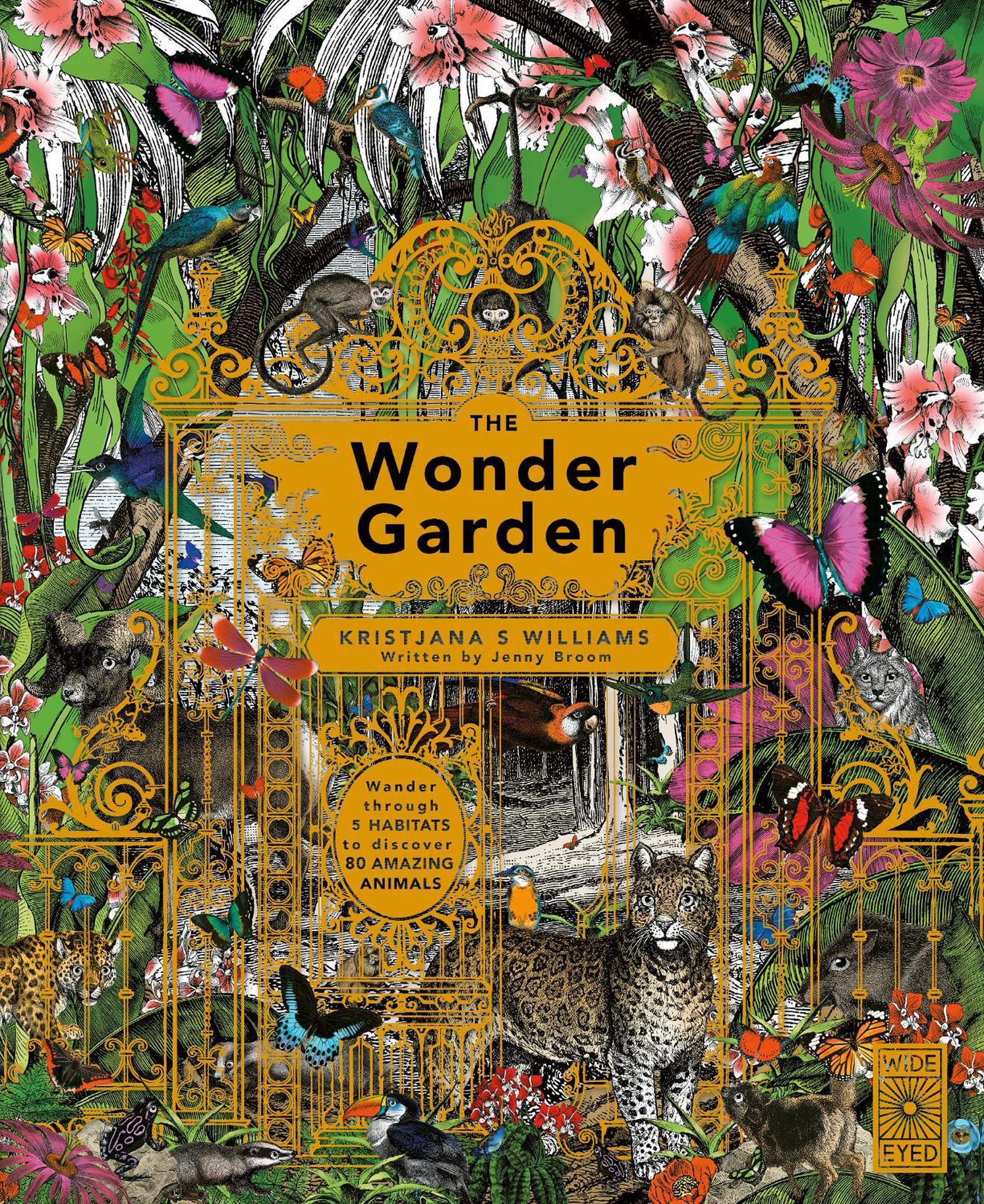 Buy The Wonder Garden: Wander Through the World's Wildest Habitats and ...