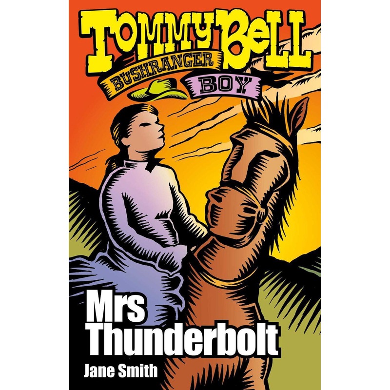Buy Tommy Bell Bushranger Boy: Mrs Thunderbolt - MyDeal