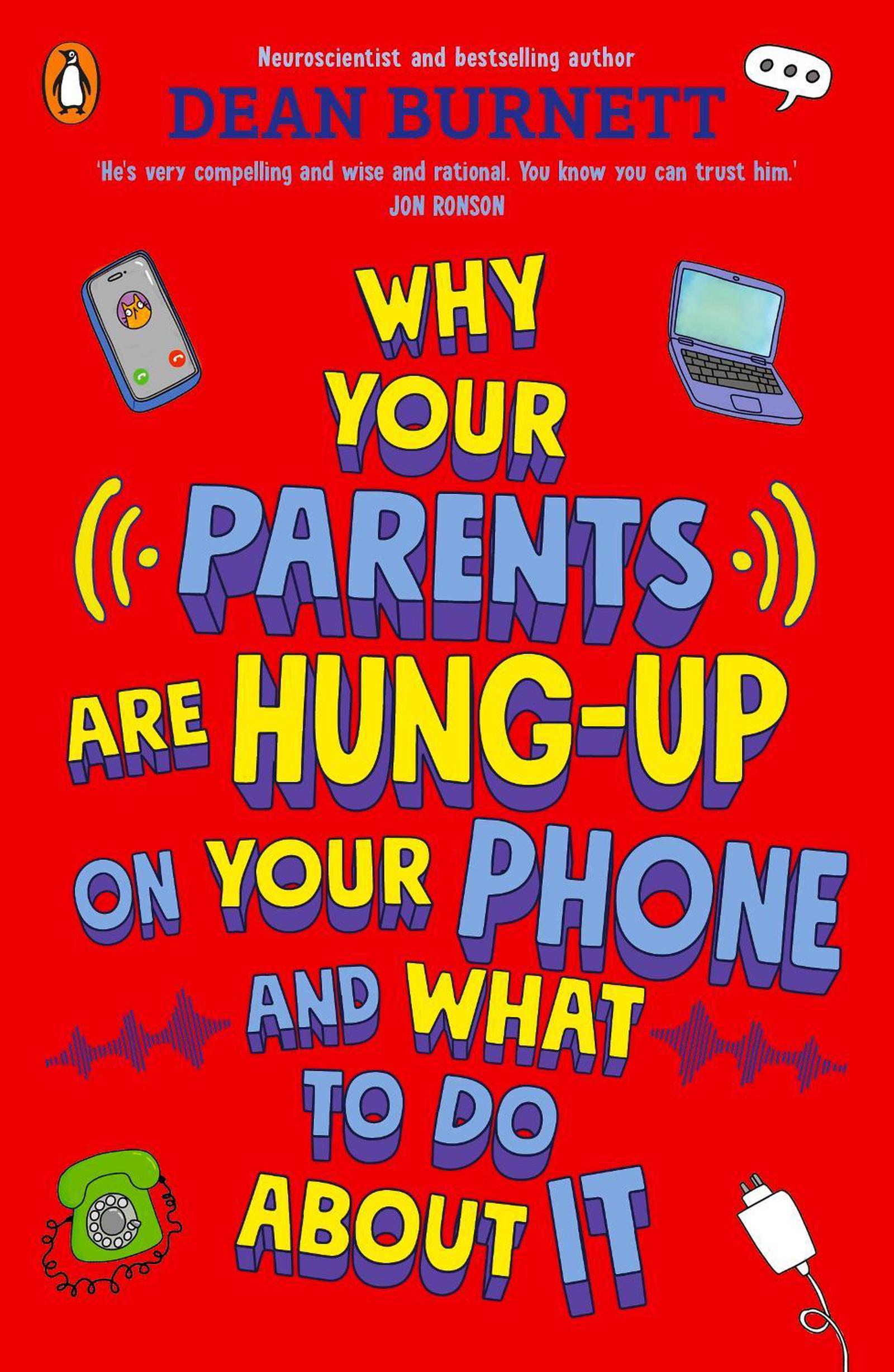 Buy Why Your Parents Are Hung-Up on Your Phone and What To Do About It ...