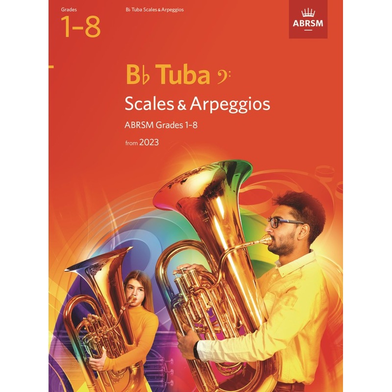 Buy Scales and Arpeggios for B flat Tuba, Grades 1-8, from 2023 - MyDeal