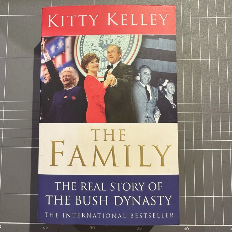 Buy The Family: The Real Story Of The Bush Dynasty by Kitty Kelley ...