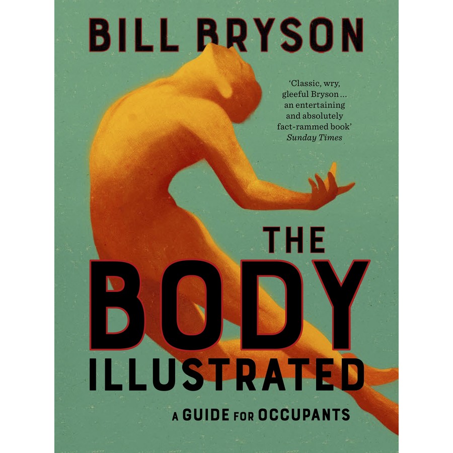 Buy The Body: An Illustrated Guide for Occupants by Bill Bryson ...