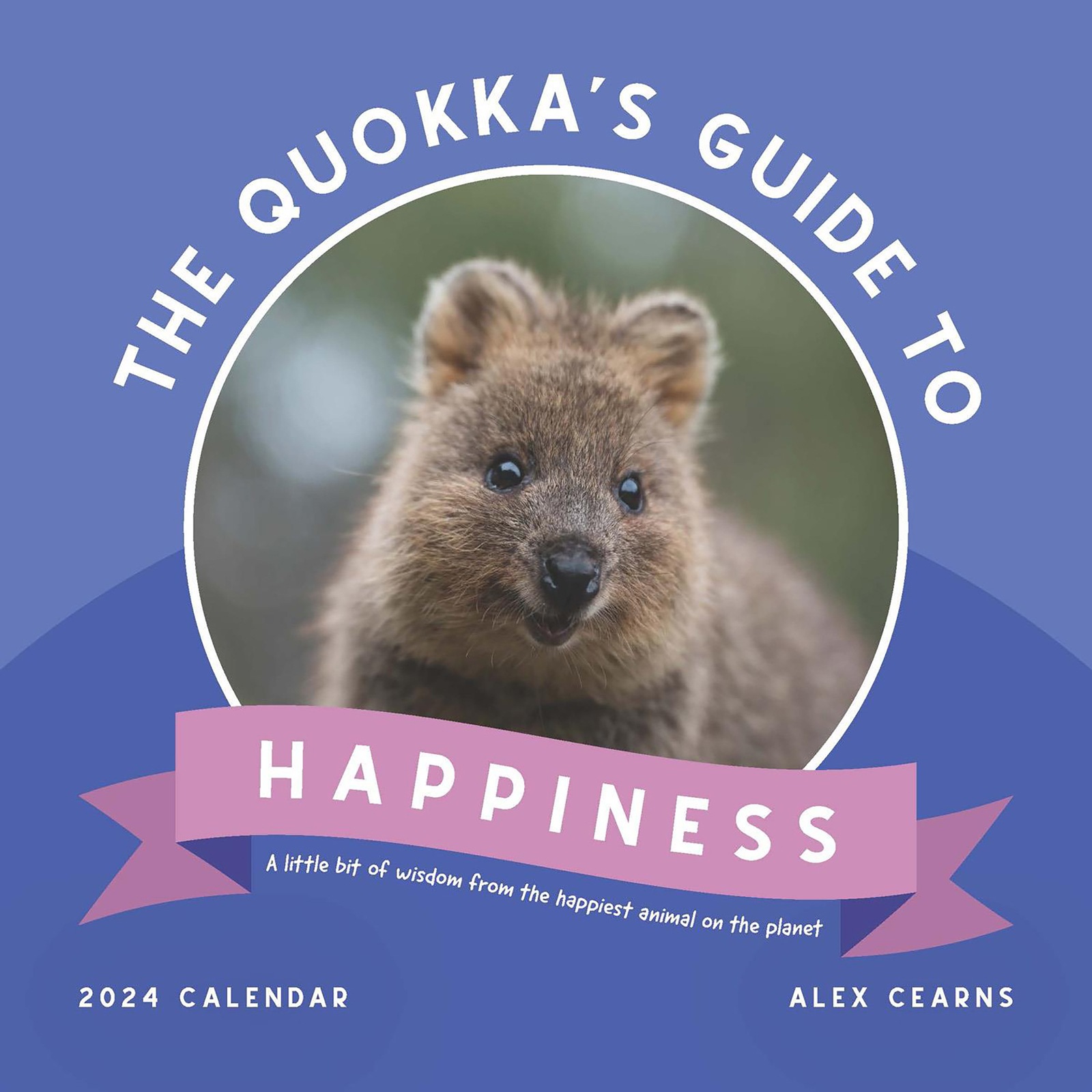 Buy 2024 Calendar The Quokka's Guide To Happiness Square Wall ...
