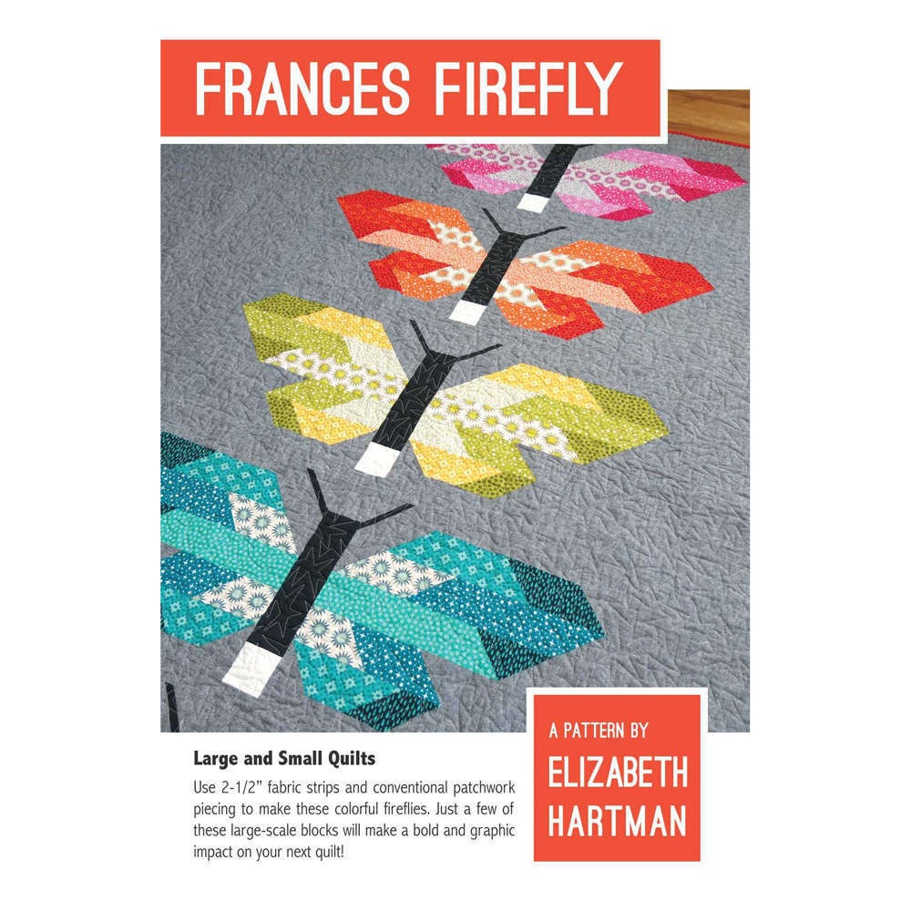 Buy Frances Firefly Quilt Pattern Elizabeth Hartman Quilting Sewing ...