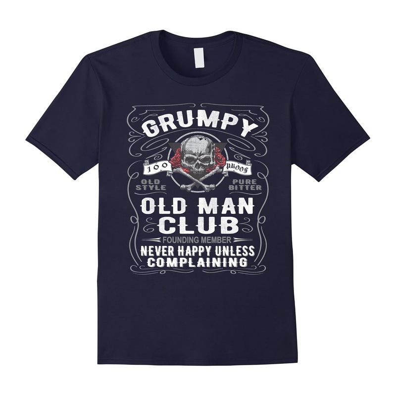 Buy Grumpy Old Man Shirt-Gifts For Grumpy Old Men-Father's Day - MyDeal