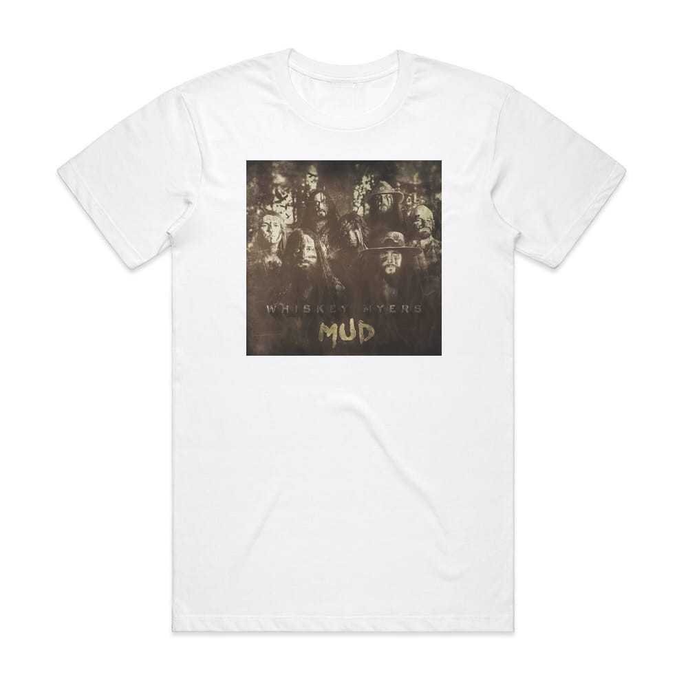 Buy Whiskey Myers Mud Album Cover T-Shirt White - MyDeal Australia
