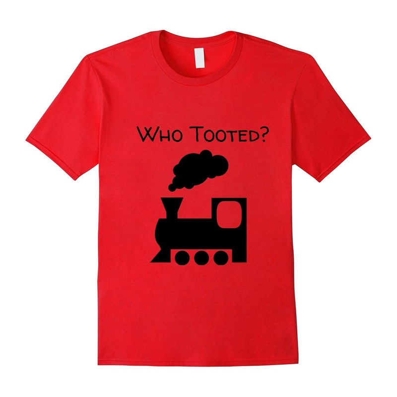 Buy Who Tooted Funny Train Shirt for Train Lovers-Father's Day - MyDeal