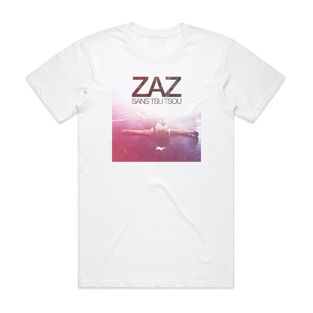 Buy ZAZ Sans Tsu Tsou Album Cover T-Shirt White - MyDeal Australia