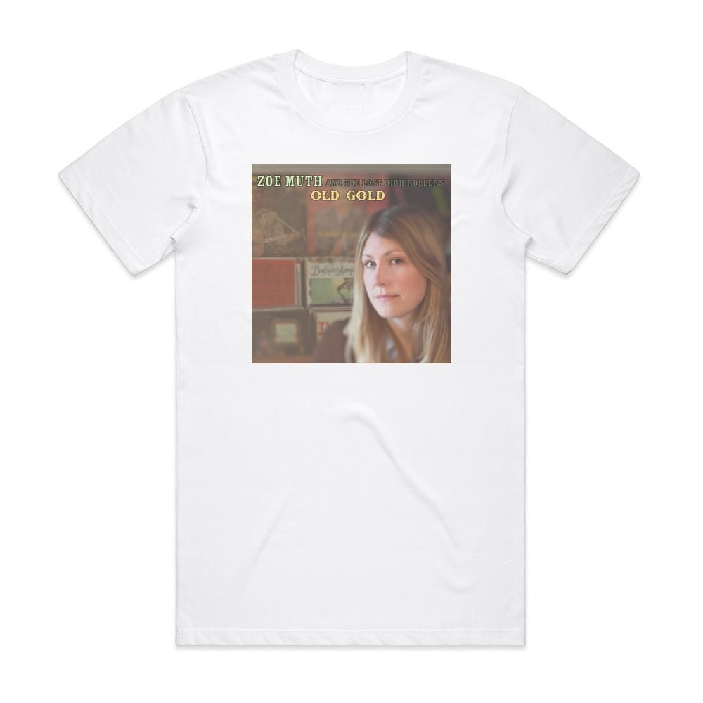 Buy Zoe Muth and The Lost High Rollers Old Gold Album Cover T-Shirt ...